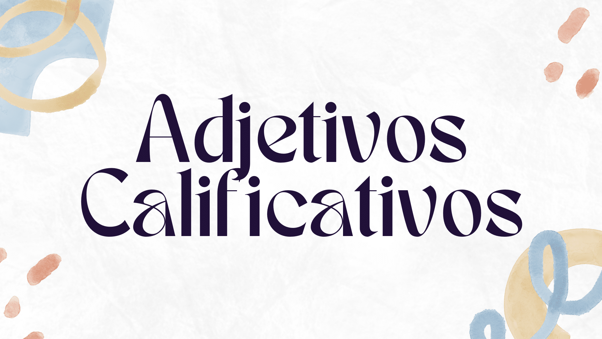 100 Ejemplos De Adjetivos Calificativos Adjetivo